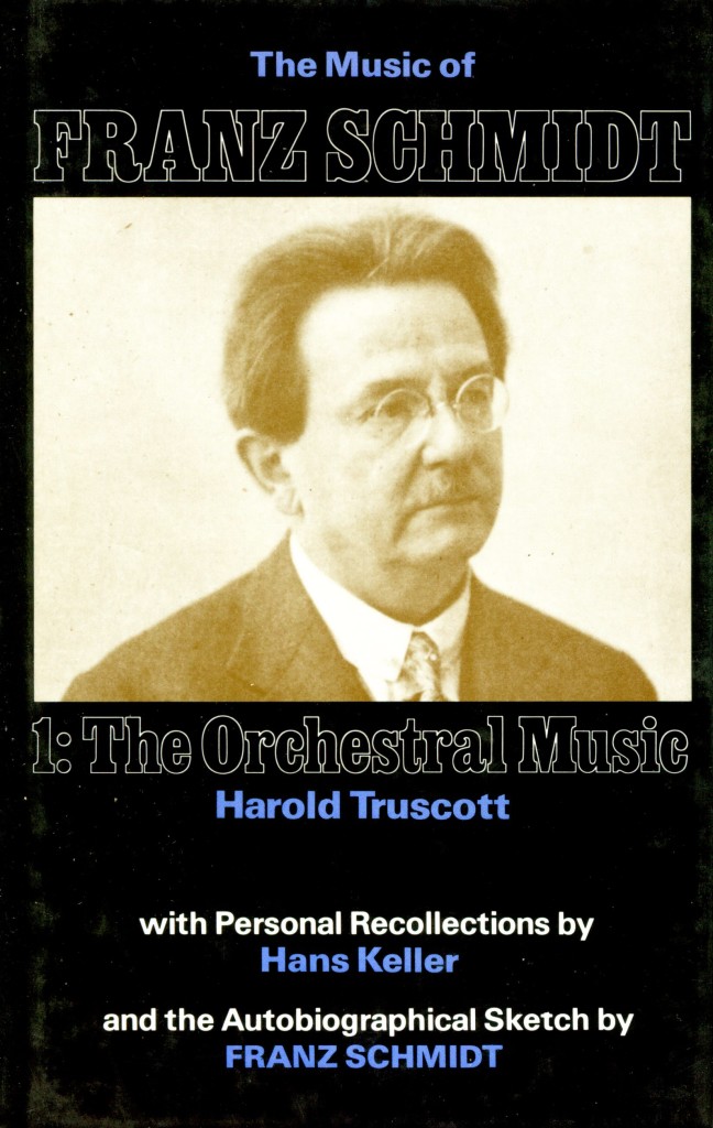 The Music of Franz Schmidt: Volume 1: The Orchestral Music