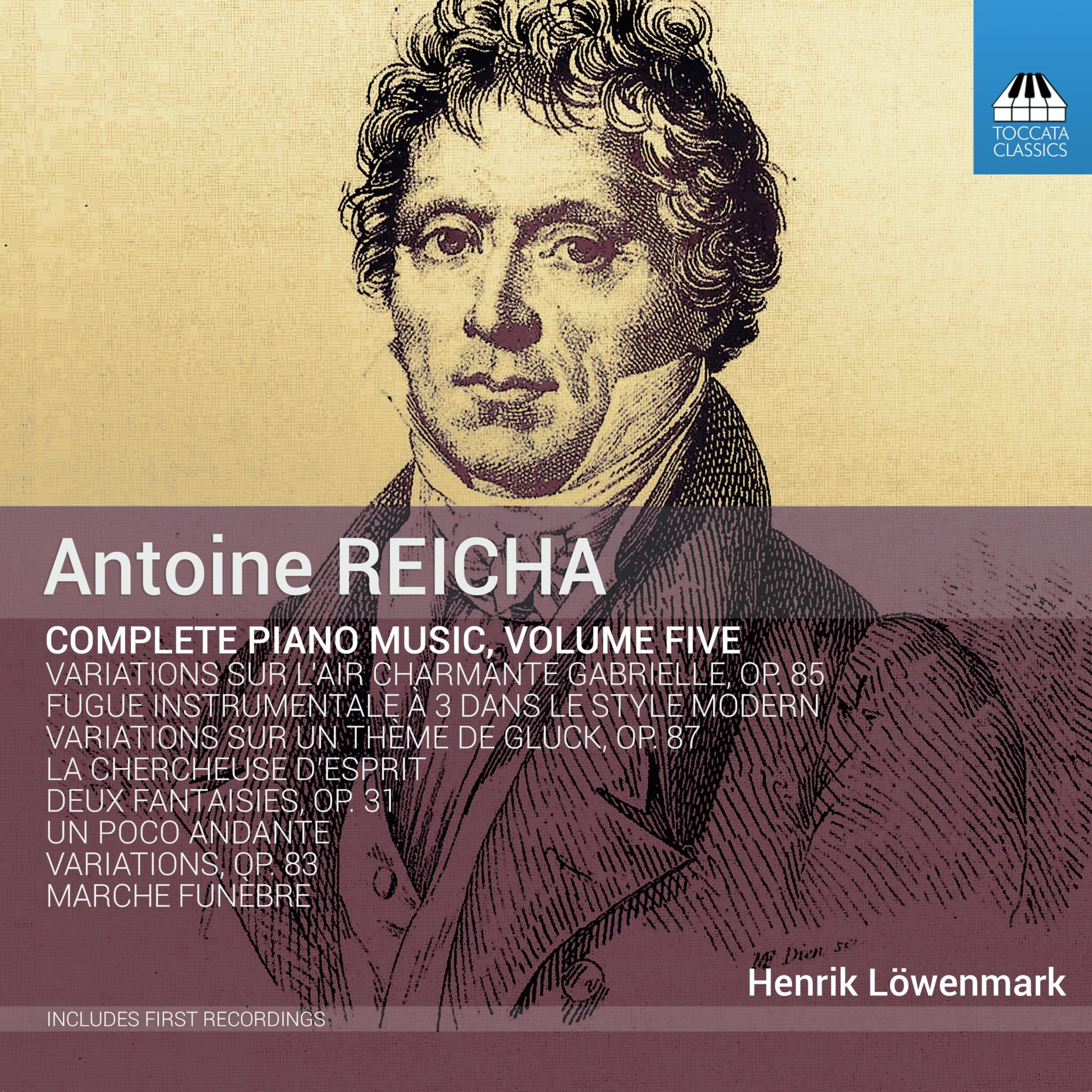 Antoine Reicha: Complete Piano Music, Volume Five | Toccata Music Group ...